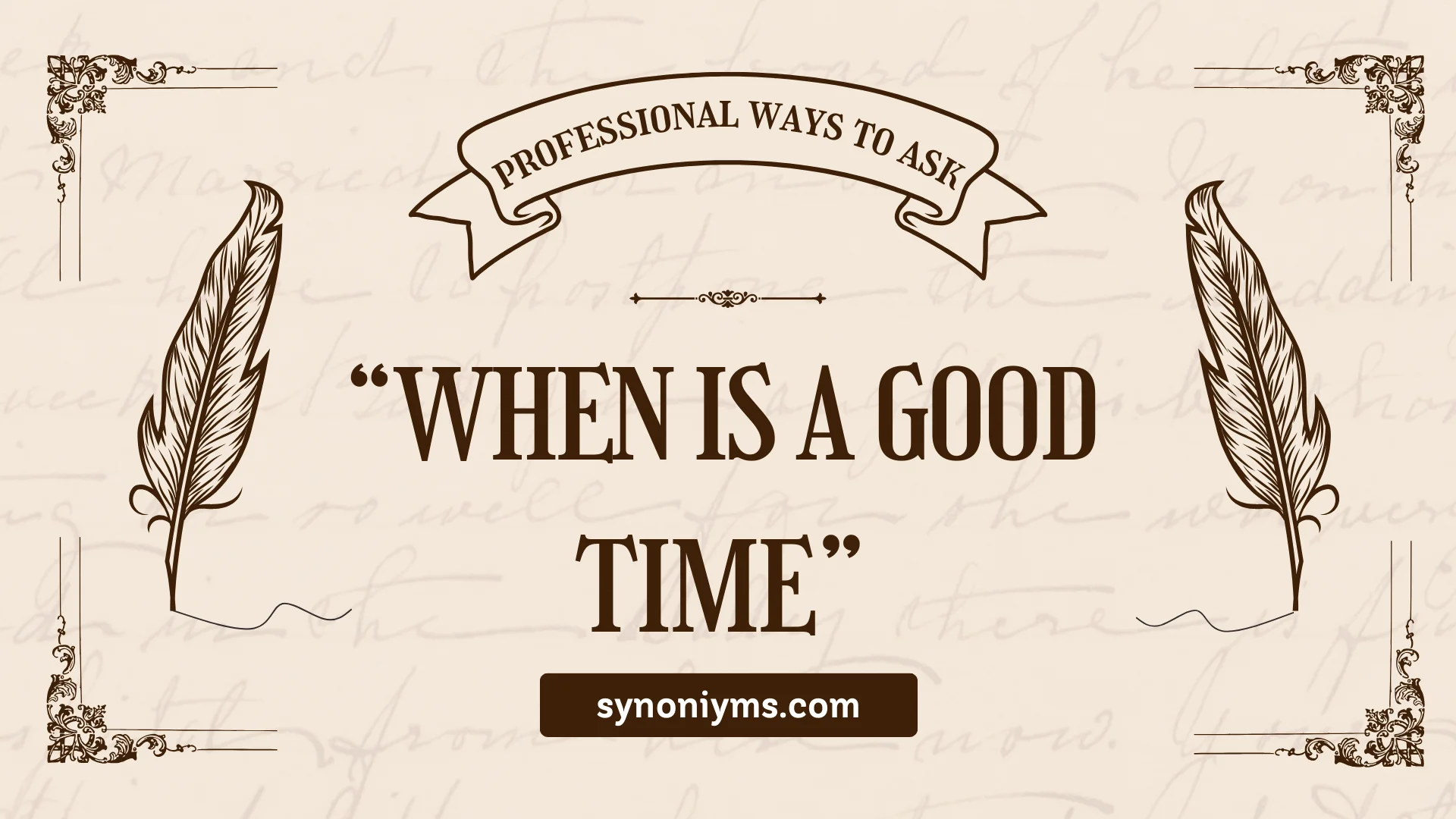 40+ Professional Ways to Ask “When Is a Good Time”